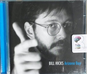 Arizona Bay written by Bill Hicks performed by Bill Hicks on CD ...