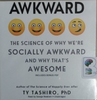 Awkward - The Science of Why We're Socially Awkward and Why That's ...