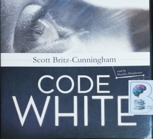 Code White written by Scott Britz-Cunningham performed by Heather ...