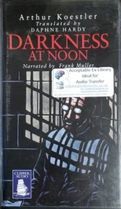 Darkness at Noon written by Arthur Koestler performed by Frank Muller ...