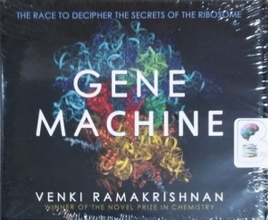 Gene Machine - The Race to Decipher the Secrets of the Ribosome written ...