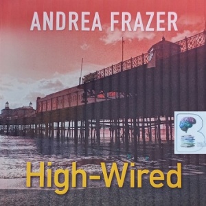 High-Wired written by Andrea Frazer performed by Julia Franklin on ...