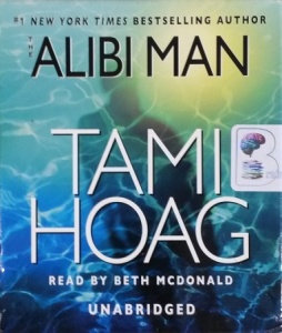 The Alibi Man written by Tami Hoag performed by Beth McDonald on CD ...