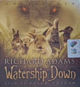 Watership Down written by Richard Adams performed by Ralph Cosham on CD ...