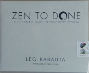 Zen to Done - The Ultimate Simple Productivity System written by Leo ...