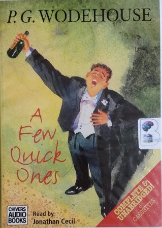 A Few Quick Ones written by P.G. Wodehouse performed by Jonathan Cecil ...