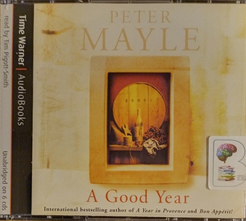 A Good Year written by Peter Mayle performed by Tim Pigott-Smith on ...