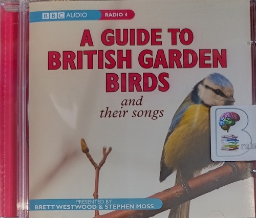 A Guide to British Garden Birds and Their Songs written by BBC Radio 4 ...