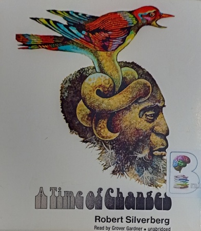 A Time of Changes written by Robert Silverberg performed by Grover ...