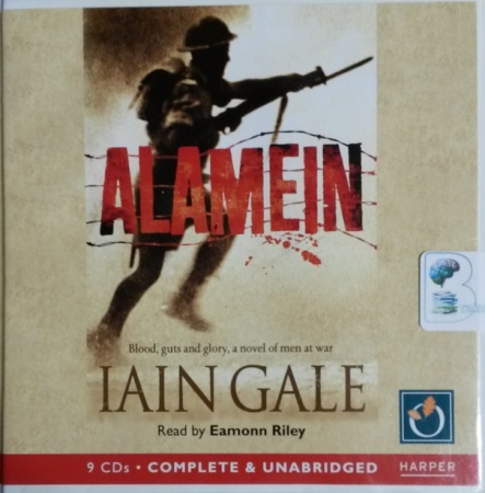 Alamein - Blood, Guts and Glory written by Iain Gale performed by ...