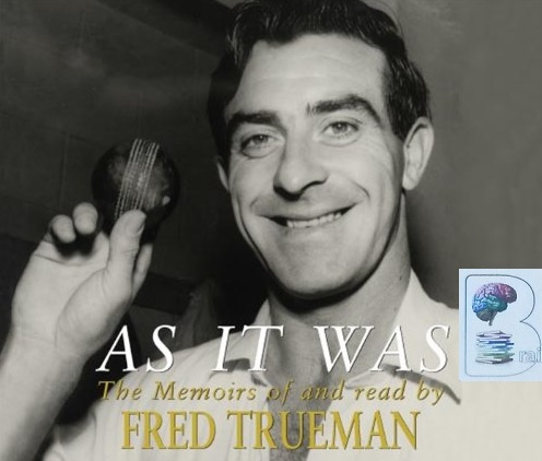 As It Was written by Fred Trueman performed by Fred Trueman on CD ...