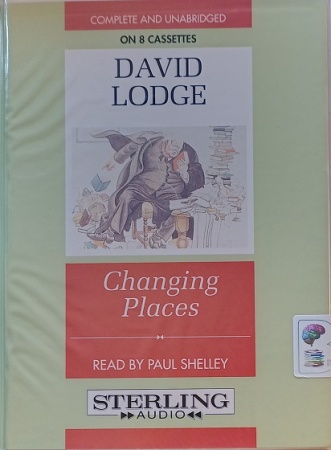 Changing Places written by David Lodge performed by Paul Shelley on ...