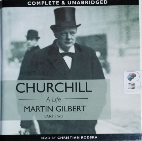Churchill A Life - Part Two written by Martin Gilbert performed by ...