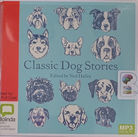 Classic Dog Stories written by Ned Halley performed by Lorelei King ...
