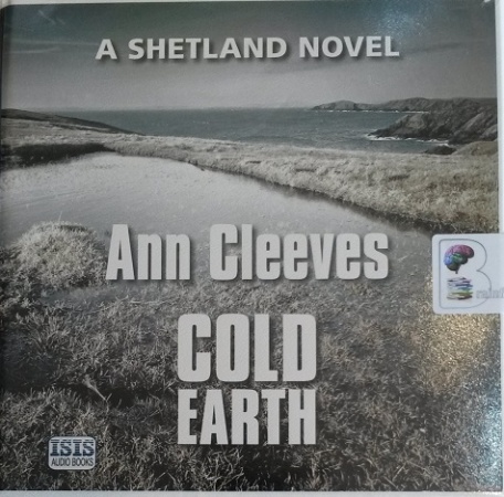 Cold Earth written by Ann Cleeves performed by Kenny Blyth on Audio CD ...