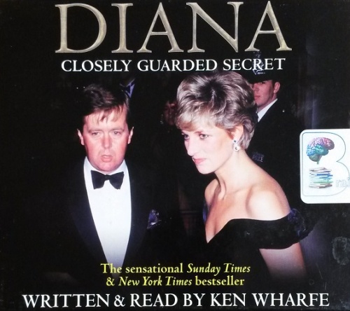 Diana - Closely Guarded Secret written by Ken Wharfe performed by Ken ...