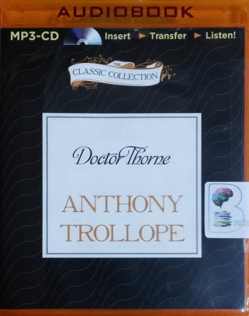 Doctor Thorne written by Anthony Trollope performed by Timothy West on ...