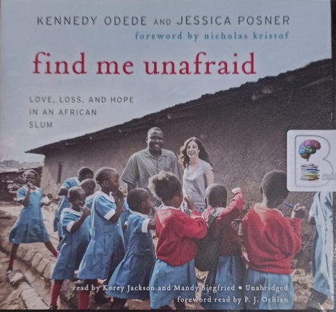 Find Me Unafraid - Love, Loss and Hope in an African Slum written by ...