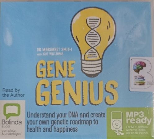 Gene Genius written by Dr Margaret Smith with Sue Williams performed by ...