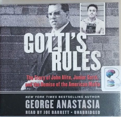 Gotti's Rules - The Story of John Alite, Junior Gotti and the Demise of ...