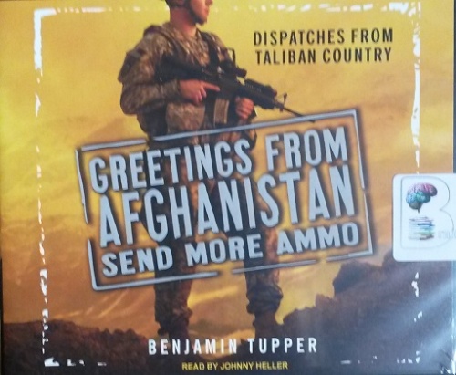 Greetings from Afghanistan Send More Ammo - Dispatches from Taliban ...