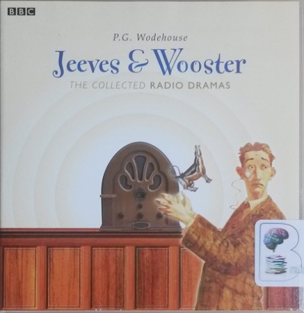 Jeeves and Wooster - The Collected Radio Dramas written by P.G ...
