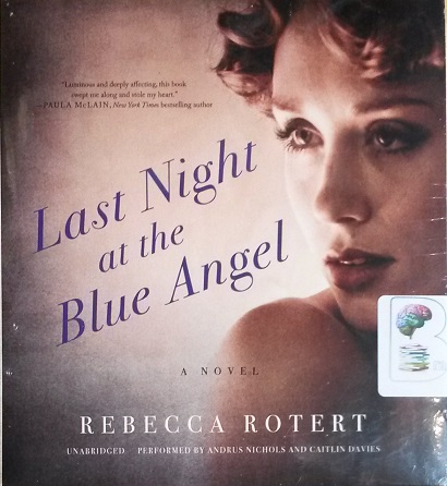 Last Night at the Blue Angel written by Rebecca Rotert performed by ...