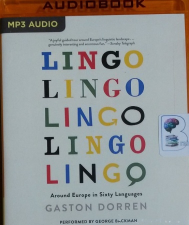 Lingo - Around Europe in Sixty Languages written by Gaston Dorren ...