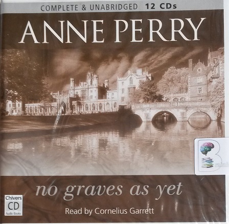 No Graves As Yet written by Anne Perry performed by Cornelius Garrett ...