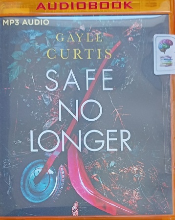 Safe No Longer written by Gayle Curtis performed by Karen Cass on MP3 ...