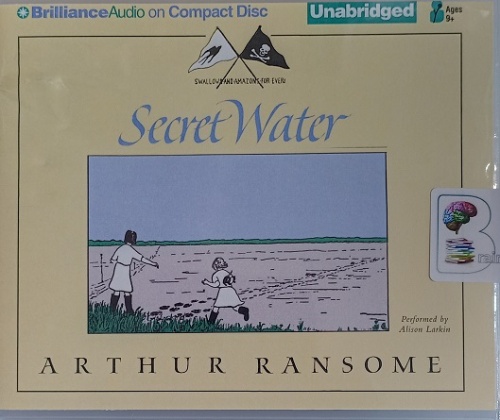 Secret Water - Book 8 of Swallows and Amazons written by Arthur Ransome ...