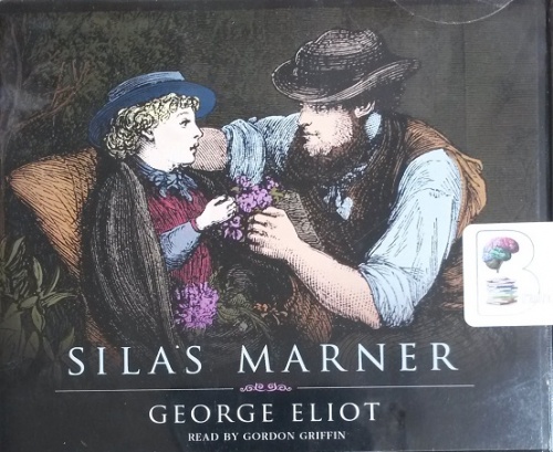 Silas Marner written by George Eliot performed by Gordon Griffin on CD ...