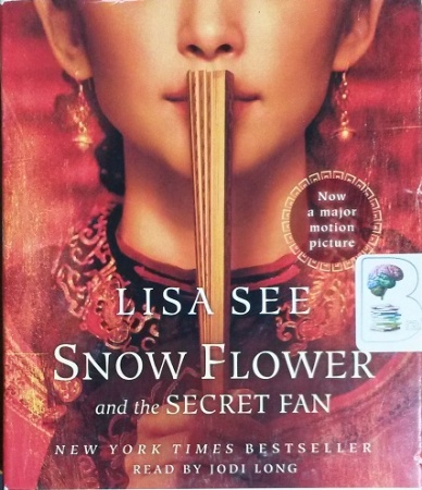 Snow Flower and the Secret Fan written by Lisa See performed by Jodi ...