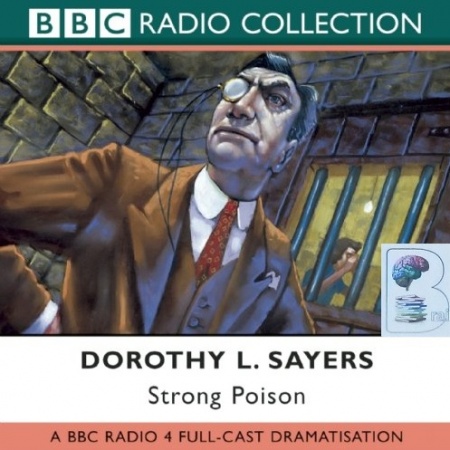 Strong Poison written by Dorothy L. Sayers performed by BBC Full Cast ...