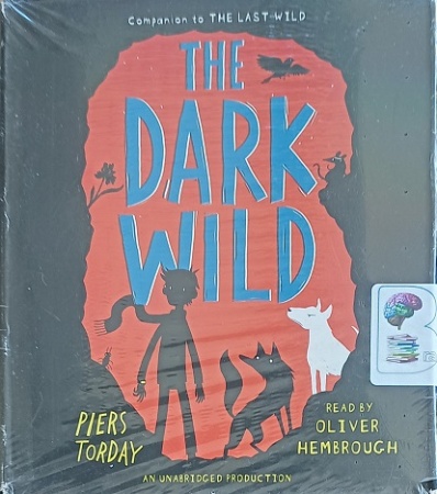 The Last Wild Trilogy Part 2 - The Dark Wild written by Piers Torday ...
