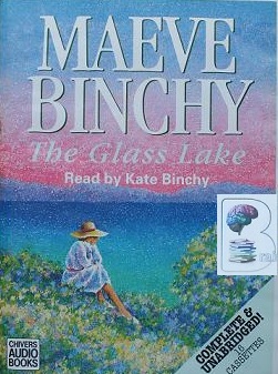 The Glass Lake written by Maeve Binchy performed by Kate Binchy on ...