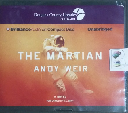 The Martian written by Andy Weir performed by R.C. Bray on CD ...