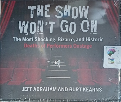 The Show Won't Go On - The Most Shocking, Bizarre and Historic Deaths ...