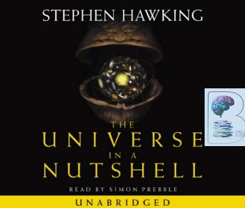 The Universe in a Nutshell written by Stephen Hawking performed by ...