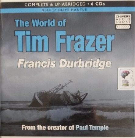 The World of Tim Frazer written by Francis Durbridge performed by Clive ...