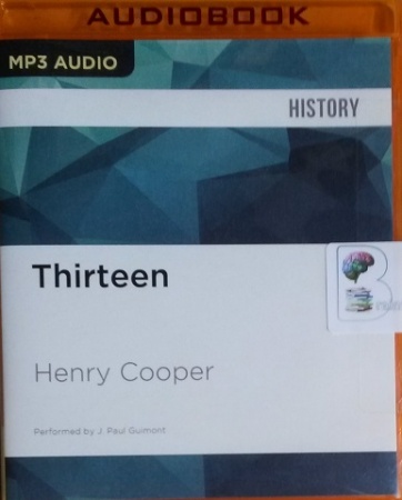 Thirteen written by Henry Cooper performed by J. Paul Guimont on MP3 CD ...