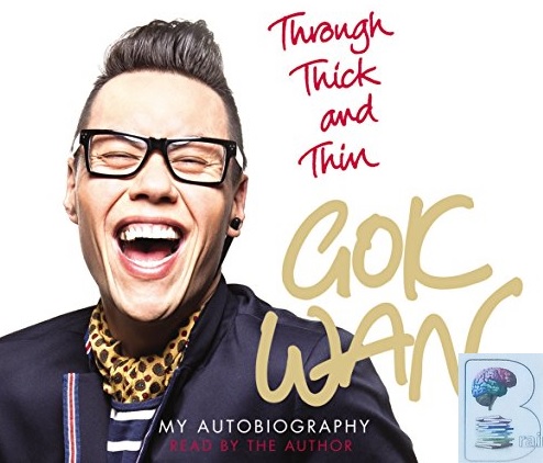 Through Thick and Thin written by Gok Wan performed by Gok Wan on CD ...