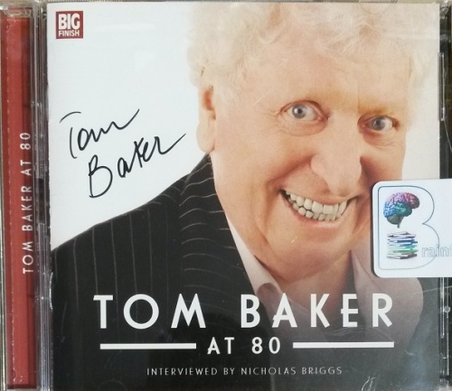 Tom Baker at 80 written by Tom Baker performed by Tom Baker and ...