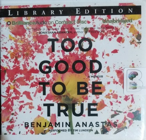 Too Good To Be True written by Benjamin Anastas performed by Tim ...