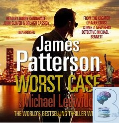 Worst Case written by James Patterson and Michael Ledwidge performed by ...