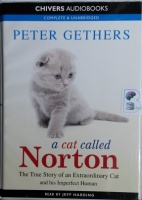 A Cat Called Norton - The True Story of an Extraordinary Cat and It's ...