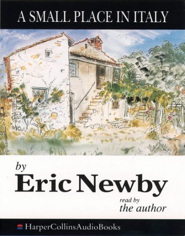 A Small Place in Italy written by Eric Newby performed by Eric Newby on ...