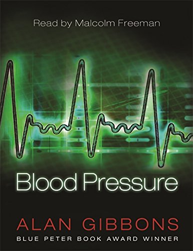 Blood Pressure Written By Alan Gibbons Performed By Malcolm Freeman On blood-pressure-written-by-alan-gibbons-performed-by-malcolm-freeman-on