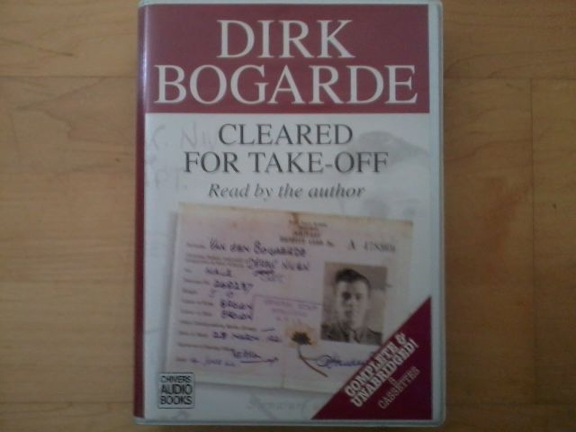 Cleared for Take-off written by Dirk Bogarde performed by Dirk Bogarde ... Cleared for Take-off written by Dirk Bogarde performed by Dirk Bogarde ...