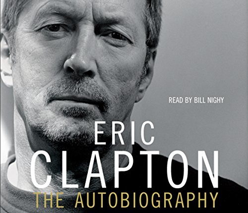 Eric Clapton - The Autobiography written by Eric Clapton performed by ...